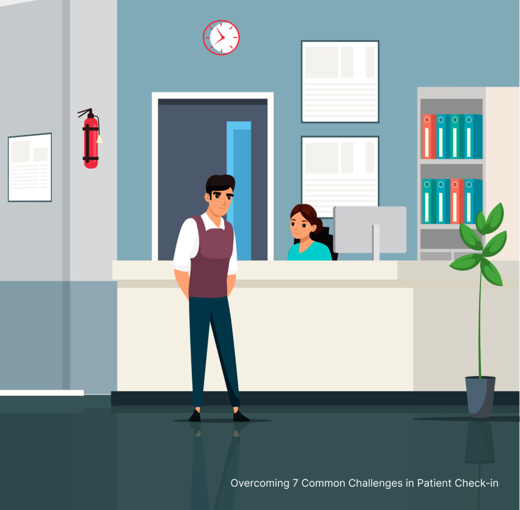 7 Common Roadblocks in the Patient Check-in Process