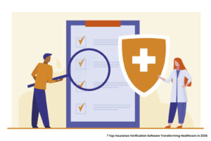 7 Top Insurance Verification Software Transforming Healthcare in 2025