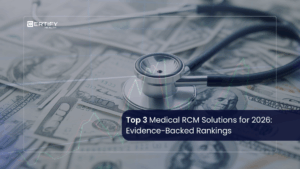 3 Best Medical RCM Solutions for 2026: Ranked & Reviewed