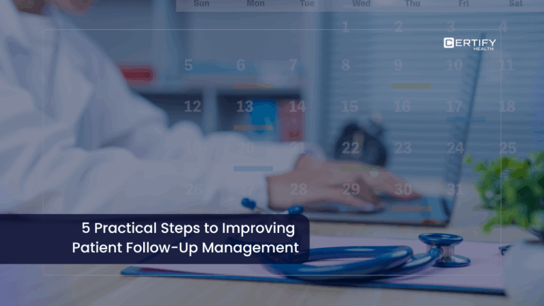 5 Steps to Improve Patient Follow-Up Management for Clinics