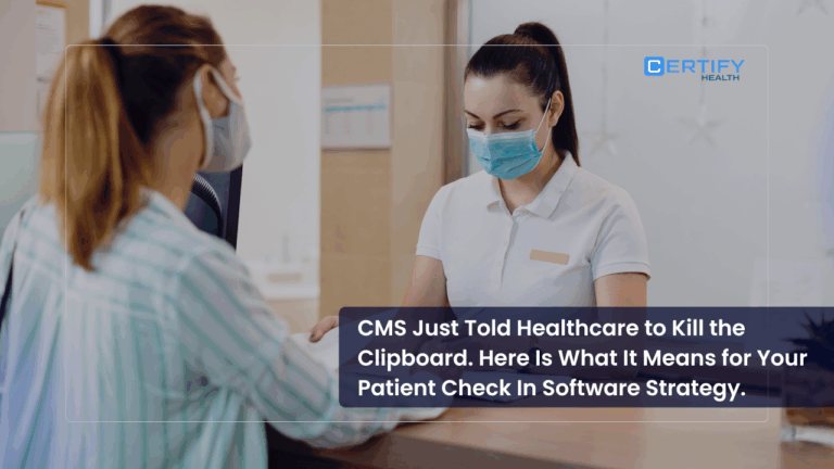 What CMS's Digital Initiative Means for Patient Check In Software